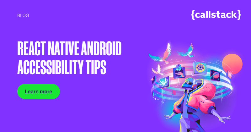 React Native Android Accessibility Tips | {callstack}